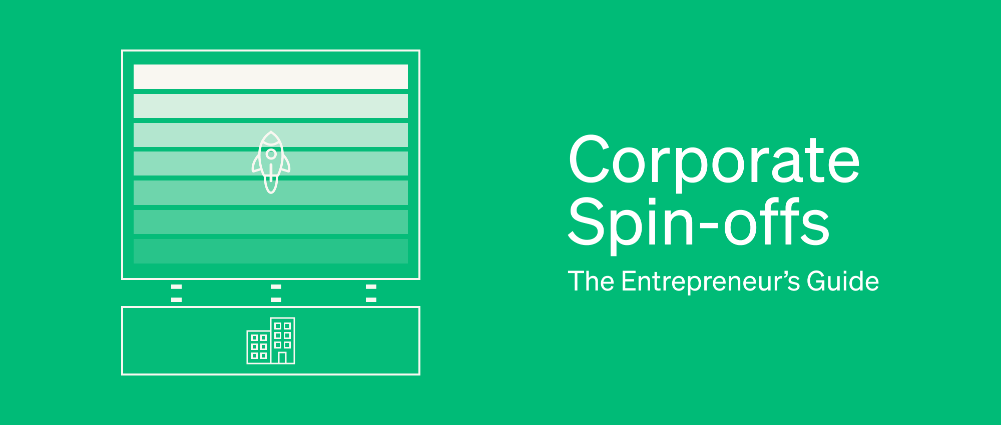 Corporate Spin-offs: The Entrepreneur’s Guide